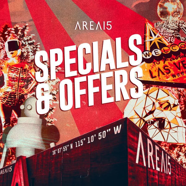 AREA15 | Promotions and Offers